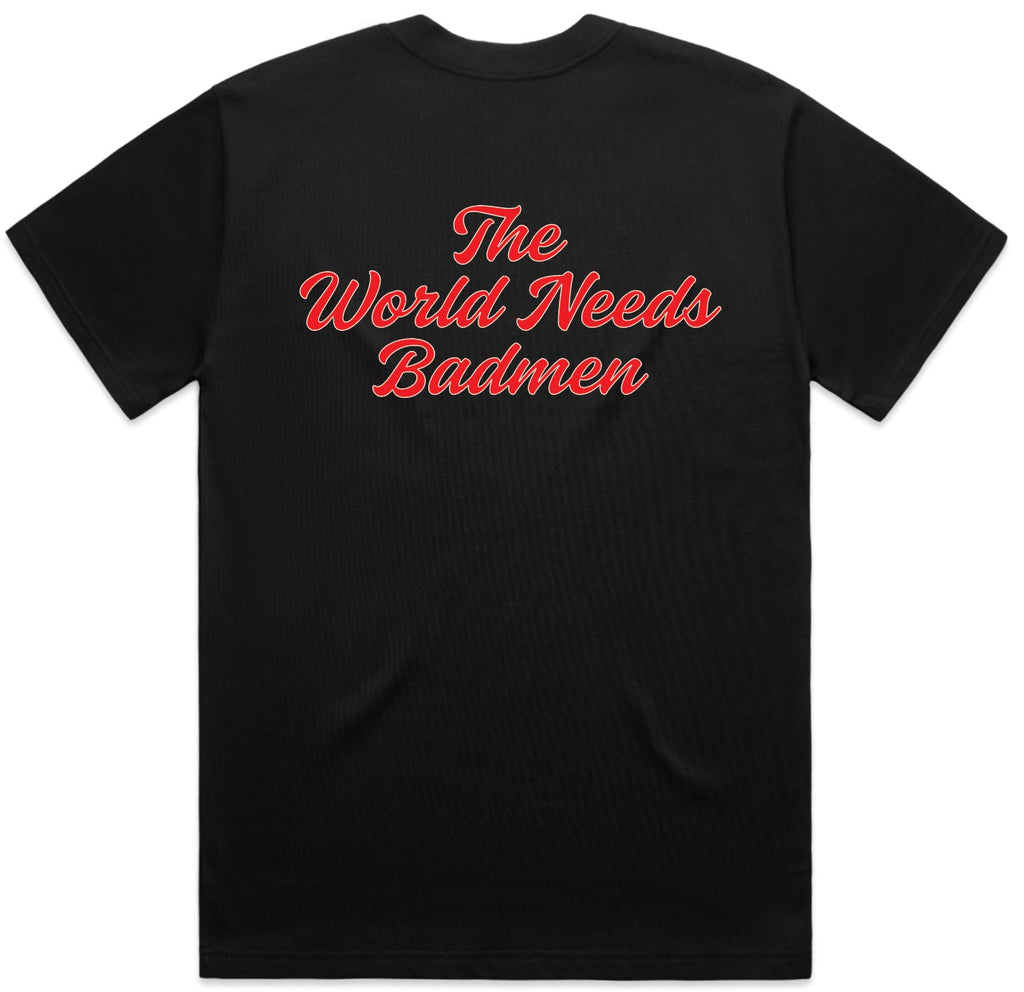 THE WORLD NEEDS BADMAN - TEE – BadMan Clothing Company